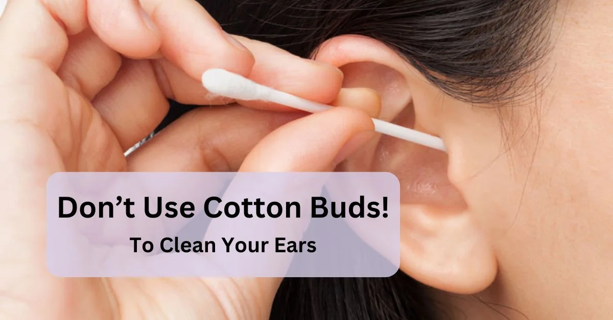Can You Use Cotton Buds to Clean Your Ears? - Mackay Ears